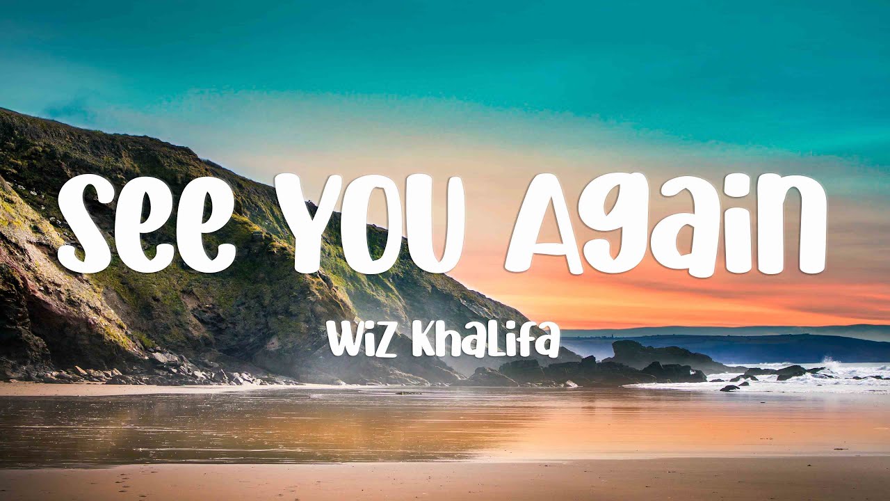 See You Again ft. Charlie Puth - Wiz Khalifa [Lyrics Video] 🎁 - YouTube