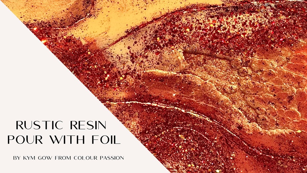 RUSTIC RESIN POUR WITH FOIL FLAKES - YouTube