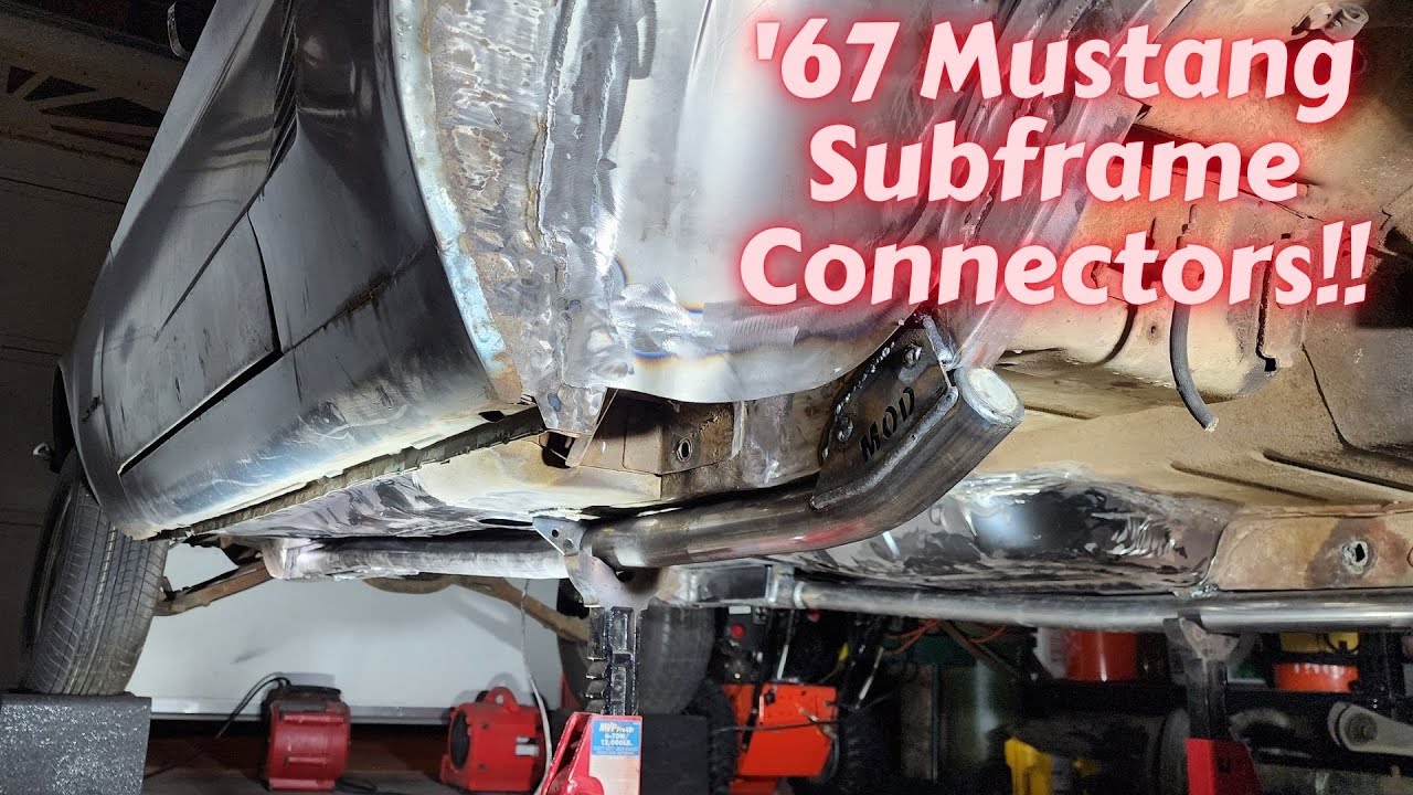1967 Mustang Subframe Connectors!! - YouTube