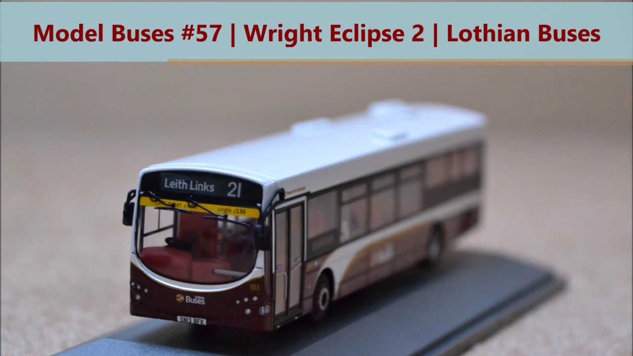 Model Buses #57 | Wright Eclipse 2 | Lothian Buses - YouTube