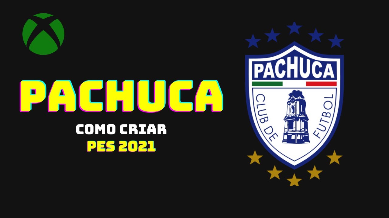 COMO CRIAR O PACHUCA NO PES 2021 - XBOX - YouTube