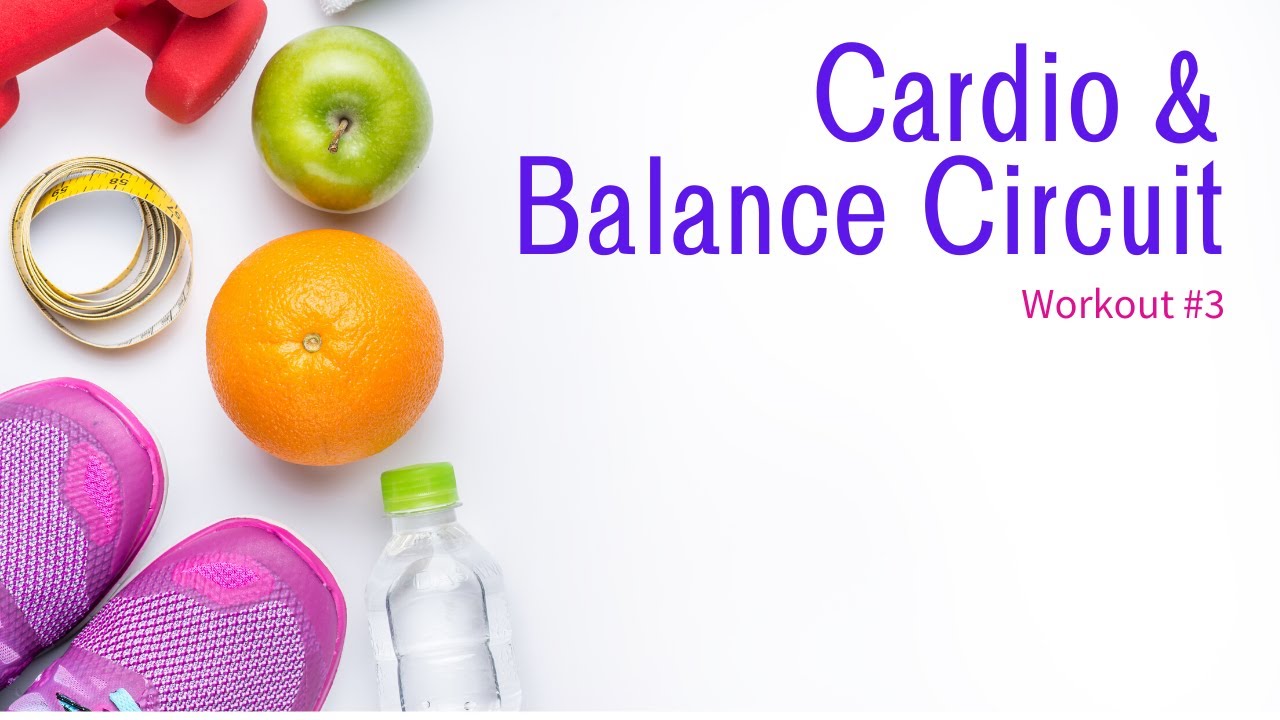 Cardio and Balance Circuit #3 - YouTube