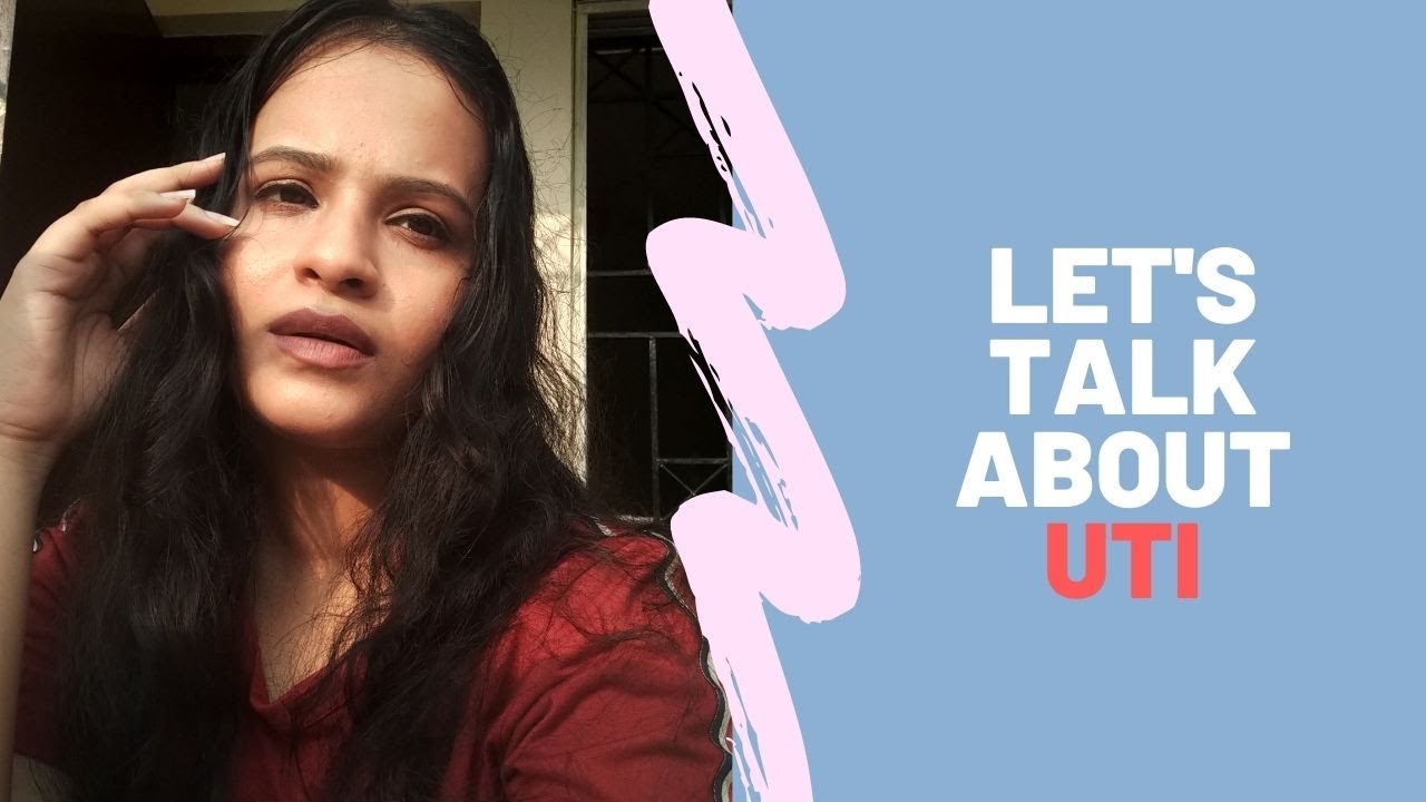 Let's talk about UTI | How to recognise and recover - YouTube