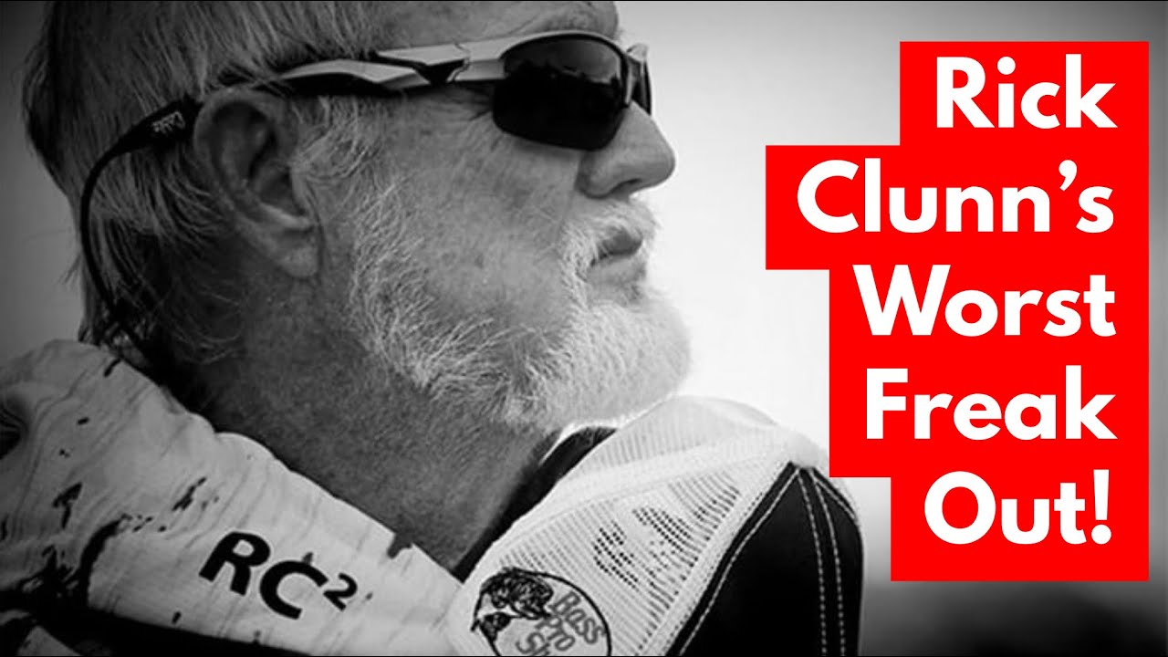 Rick Clunn’s Worst Freak Out! - YouTube