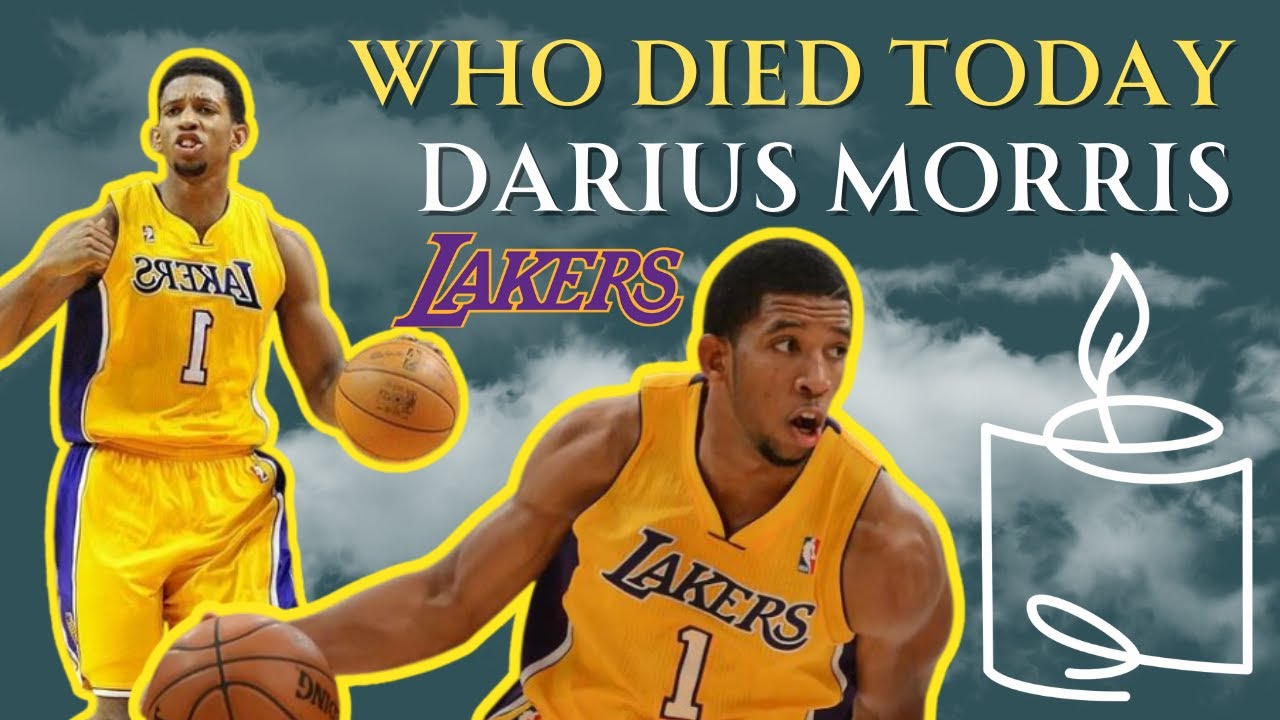 Tragic News: Darius Morris Death Cause Famous Celebrities Who Died ...