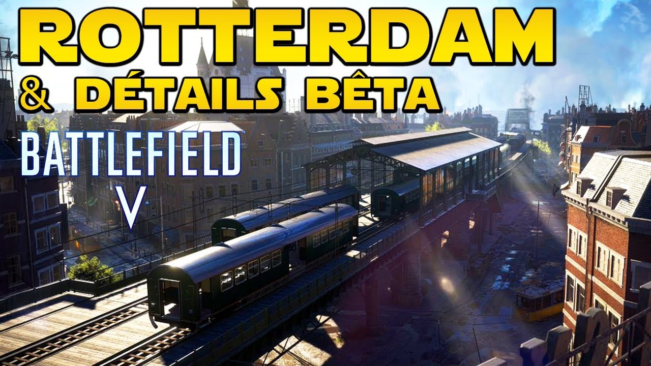 Battlefield 5 Reporté! - Rotterdam (Analyse Map) & Détails Bêta ...