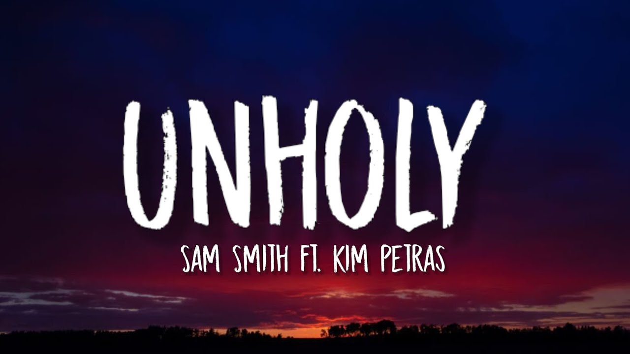 Sam Smith - Unholy (Lyrics) ft. Kim Petras | "mommy don't know daddy's ...