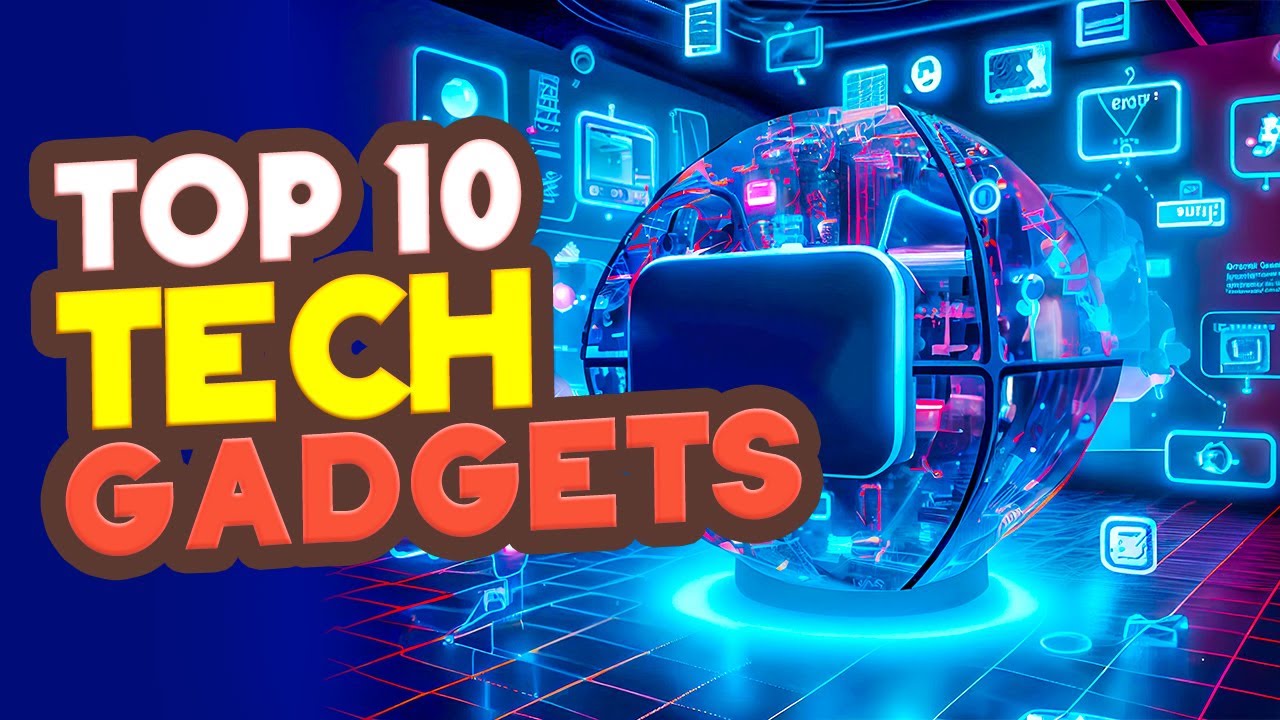Must-Have Tech Gadgets: Top 10 Innovations You Need to Know About - YouTube