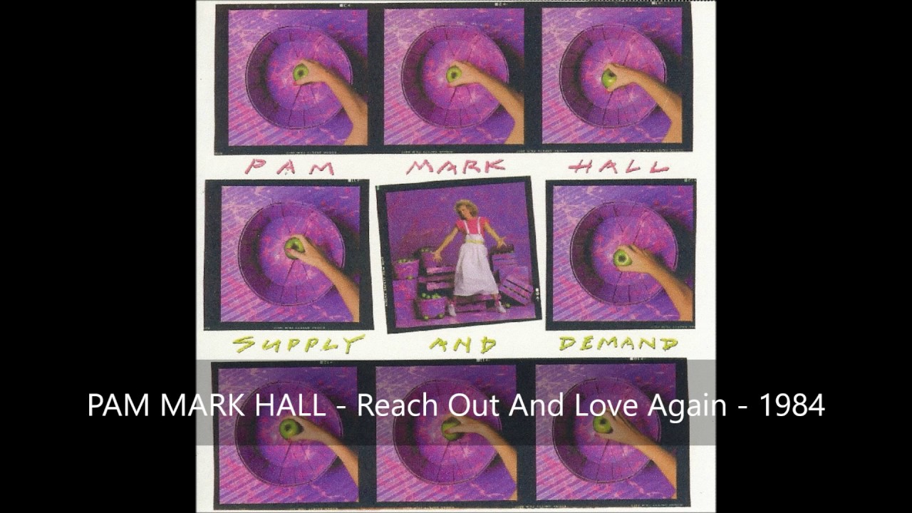 Pam Mark Hall - Reach Out And Love Again - YouTube