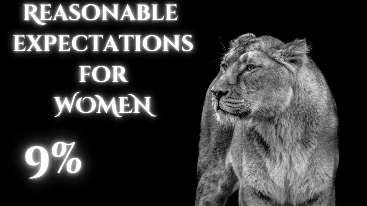 What are reasonable expectations for women in today’s society || open ...