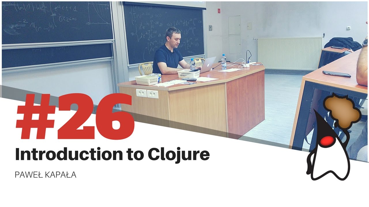 Toruń JUG #26 - "Introduction to Clojure" Paweł Kapała - YouTube