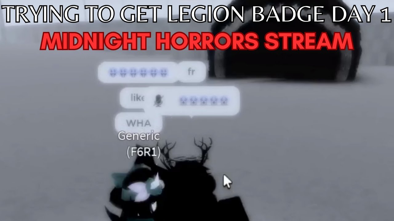 🔴Midnight Horrors: Trying to get LEGION badge day 1 - YouTube