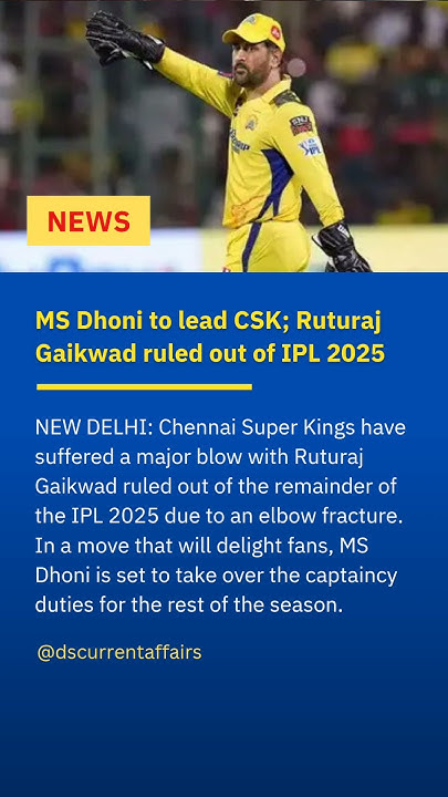 Dhoni returns as CSK captain for IPL 2025 after Ruturaj Gaikwad’s injury #csk #news #ipl #dhoni ...