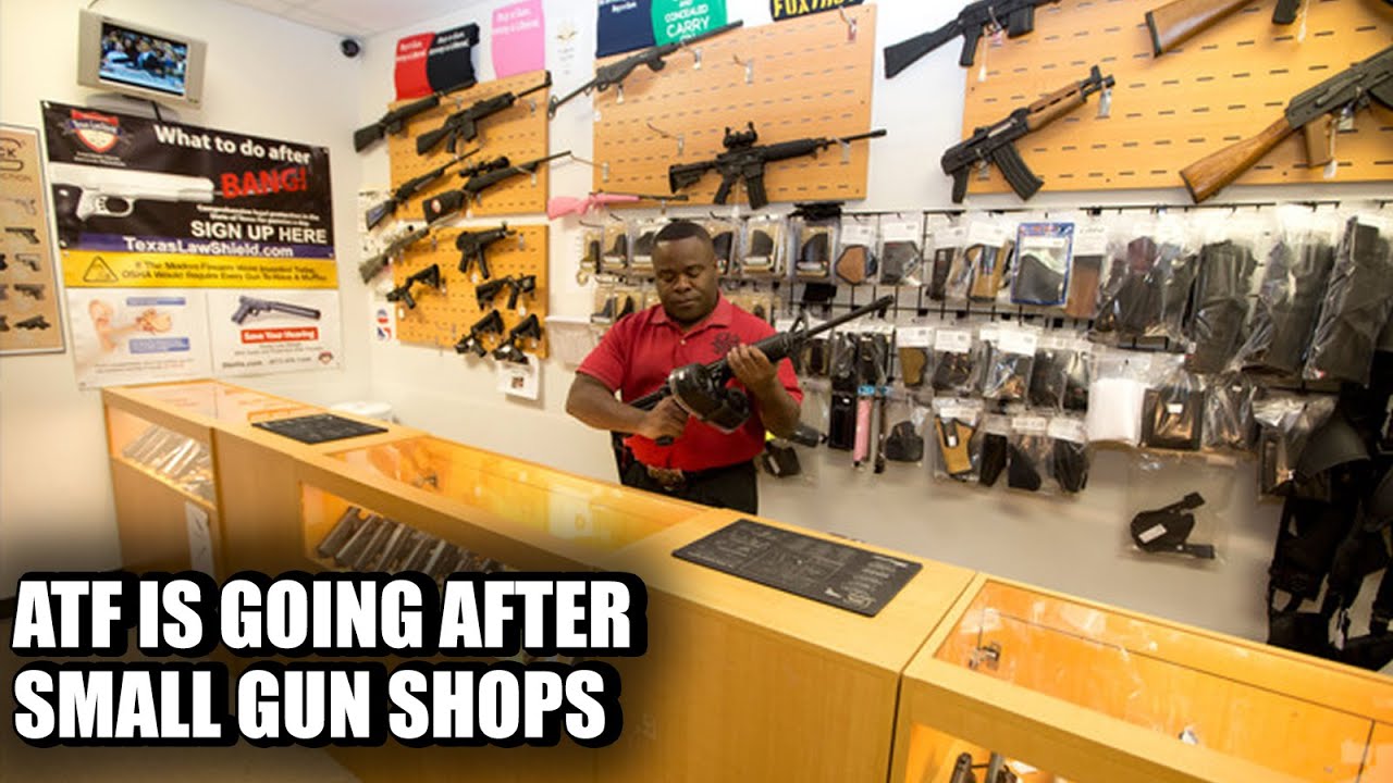 The ATF is going after small gun shops! - YouTube