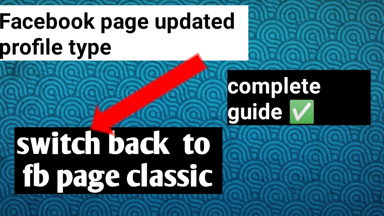 how to switch back to Facebook page classic | Facebook updated - YouTube