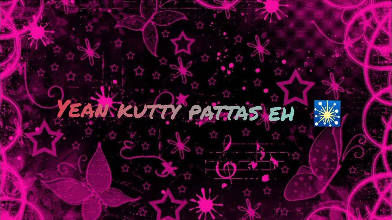 Kutty Patas Song Lyrics Kitty Editz YouTube kutty-patas-song-lyrics-kitty-editz-youtube