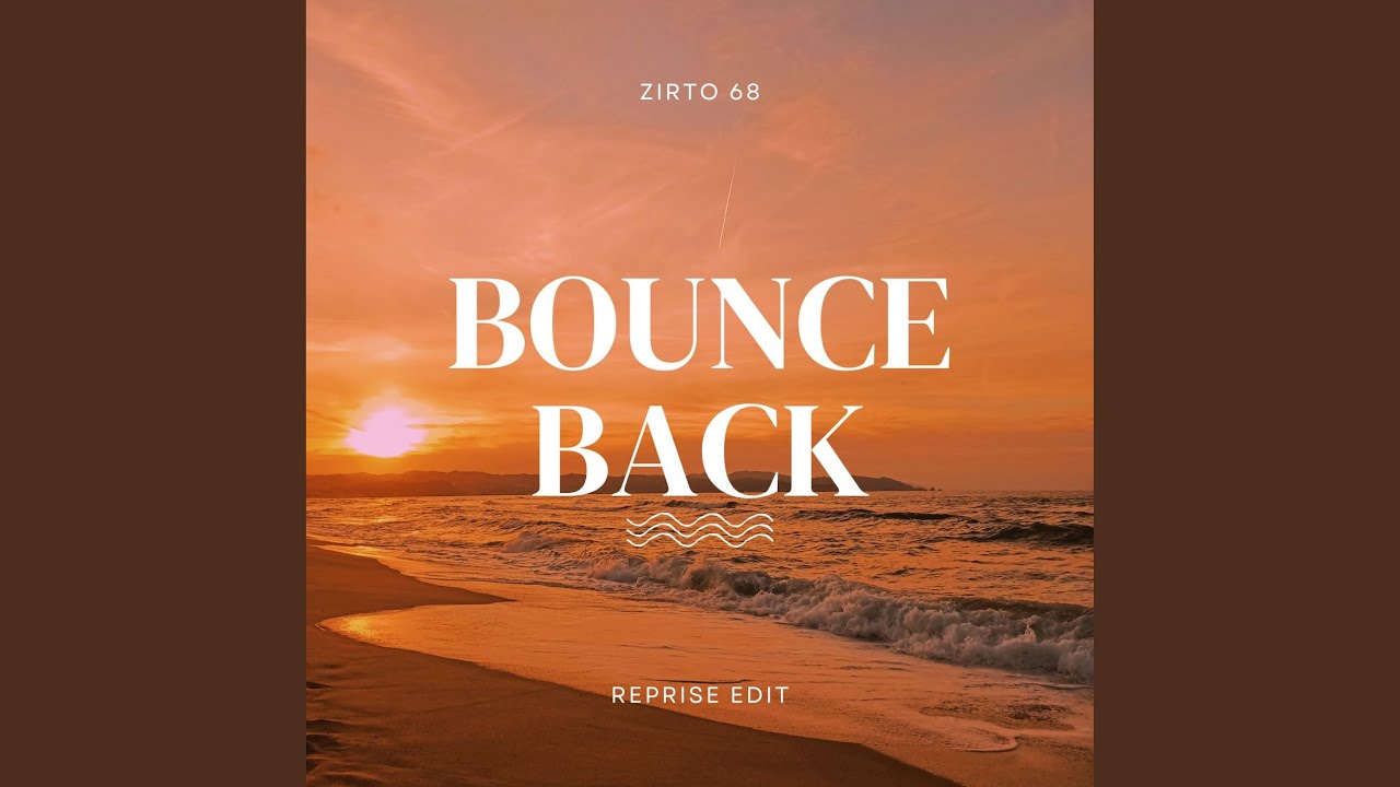 Bounce Back (Reprise Edit) - YouTube