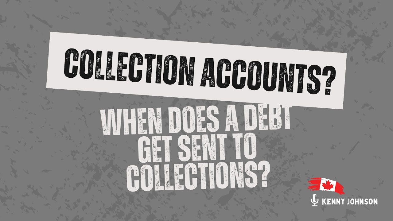 Collection Accounts? When does a debt get sent to collections? - YouTube