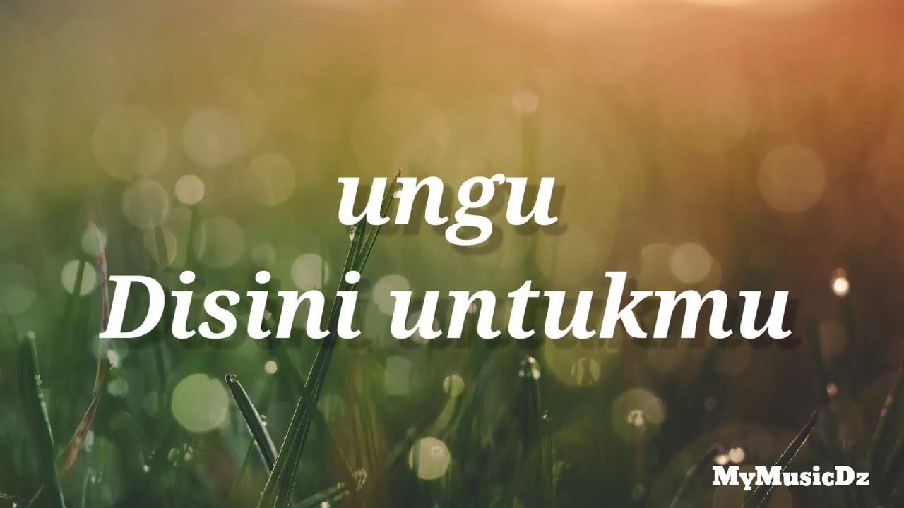 Ungu - Disini untukmu ( lirik ) - YouTube