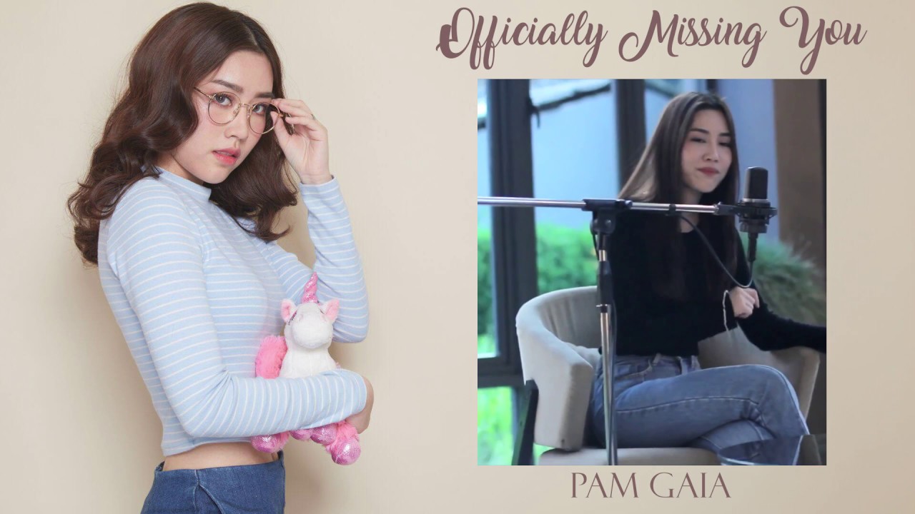 Officially Missing You - Pam GAIA | แปม ไกอา (cover) - YouTube