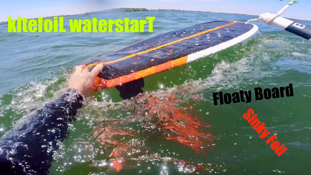 Kitefoil Waterstart: Floaty Board, Sinking Foil - YouTube