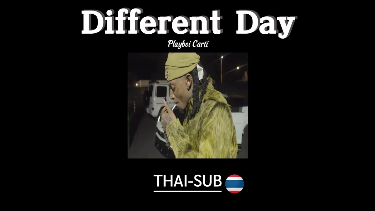 Playboi Carti - Different Day แปลเพลง (THAI-SUB) - YouTube