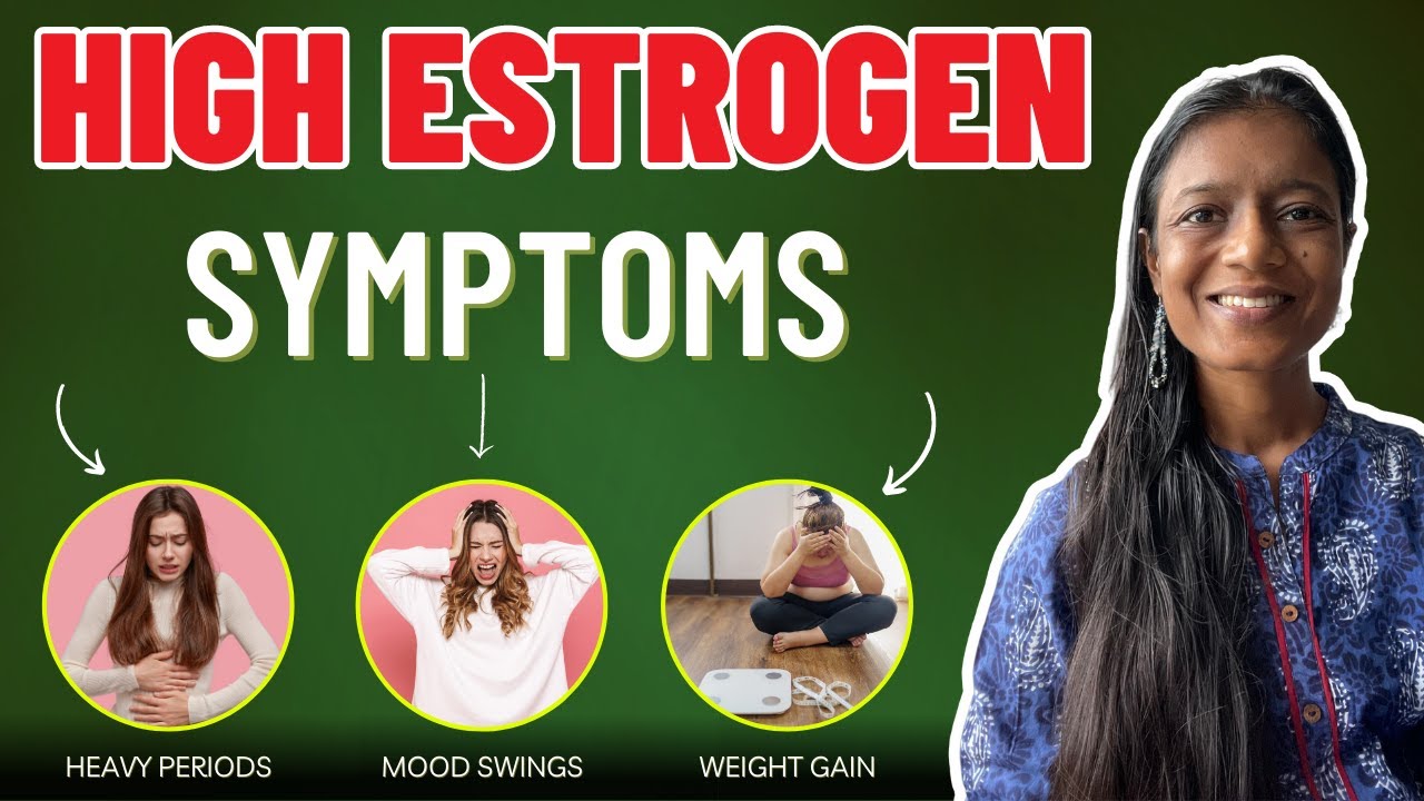 High Estrogen Symptoms and Estrogen Dominance - YouTube
