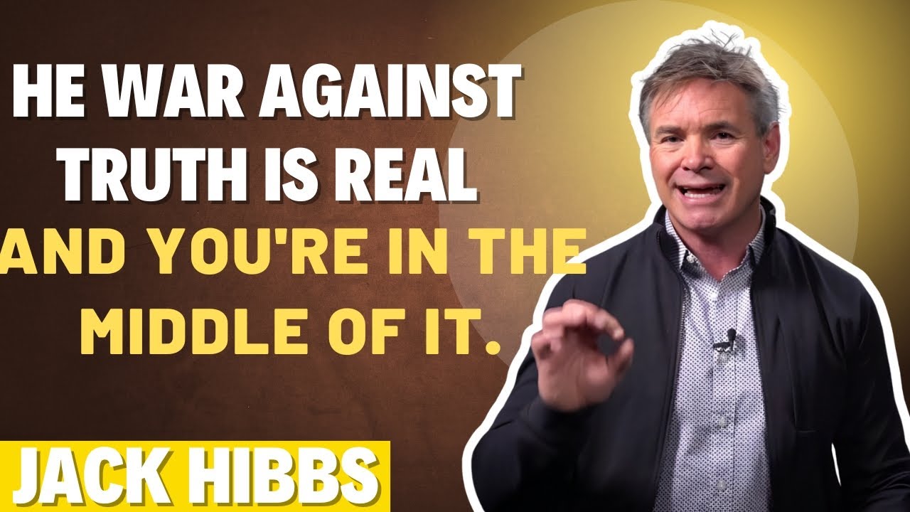 jack hibbs latest message - The War Against Truth and How to Stand Firm ...