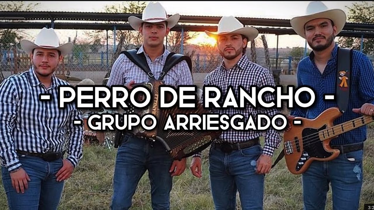 PERRO DE RANCHO - GRUPO ARRIESGADO - 2023 - YouTube