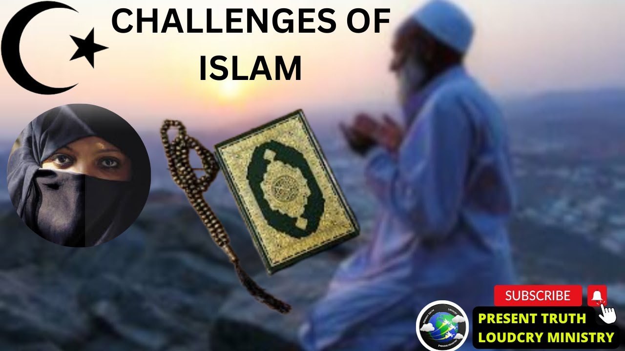 CHALLENGES OF ISLAM - YouTube