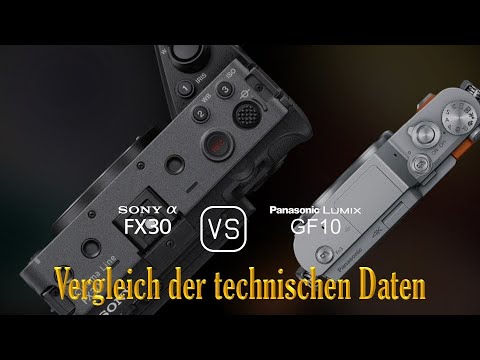 Sony FX30 vs. Panasonic Lumix GF10: Ein Vergleich der technischen Daten