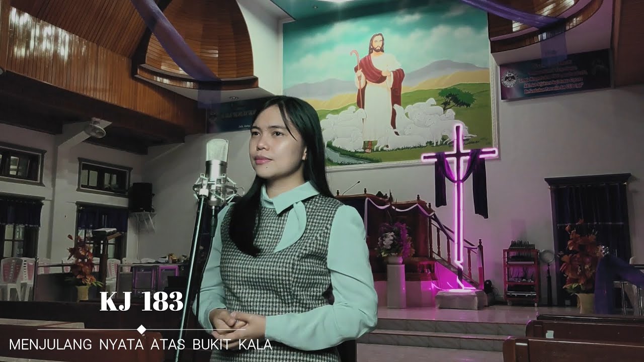 KJ 183 - Menjulang Nyata Atas Bukit Kala - YouTube