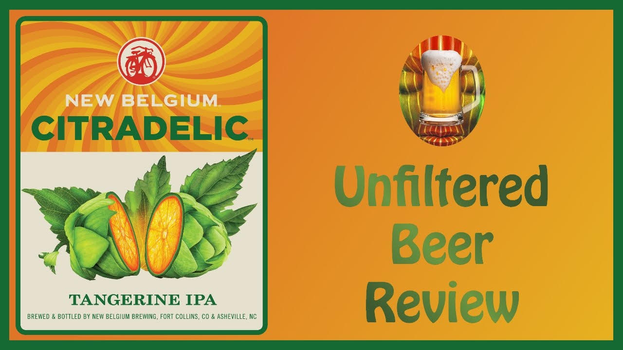New Belgium - Citradelic Tangerine IPA \\Unfiltered Beer Review - YouTube