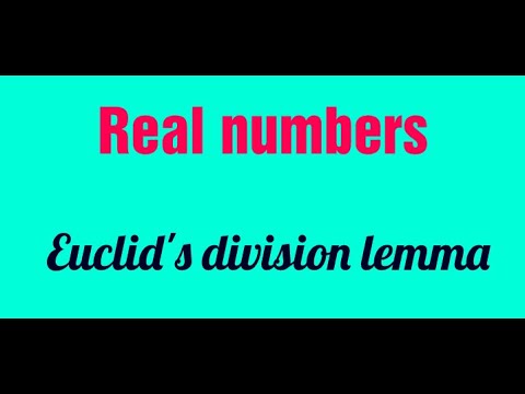 Real numbers | Euclid's division lemma | HCF of two numbers | how to find HCF by Euclid's ...