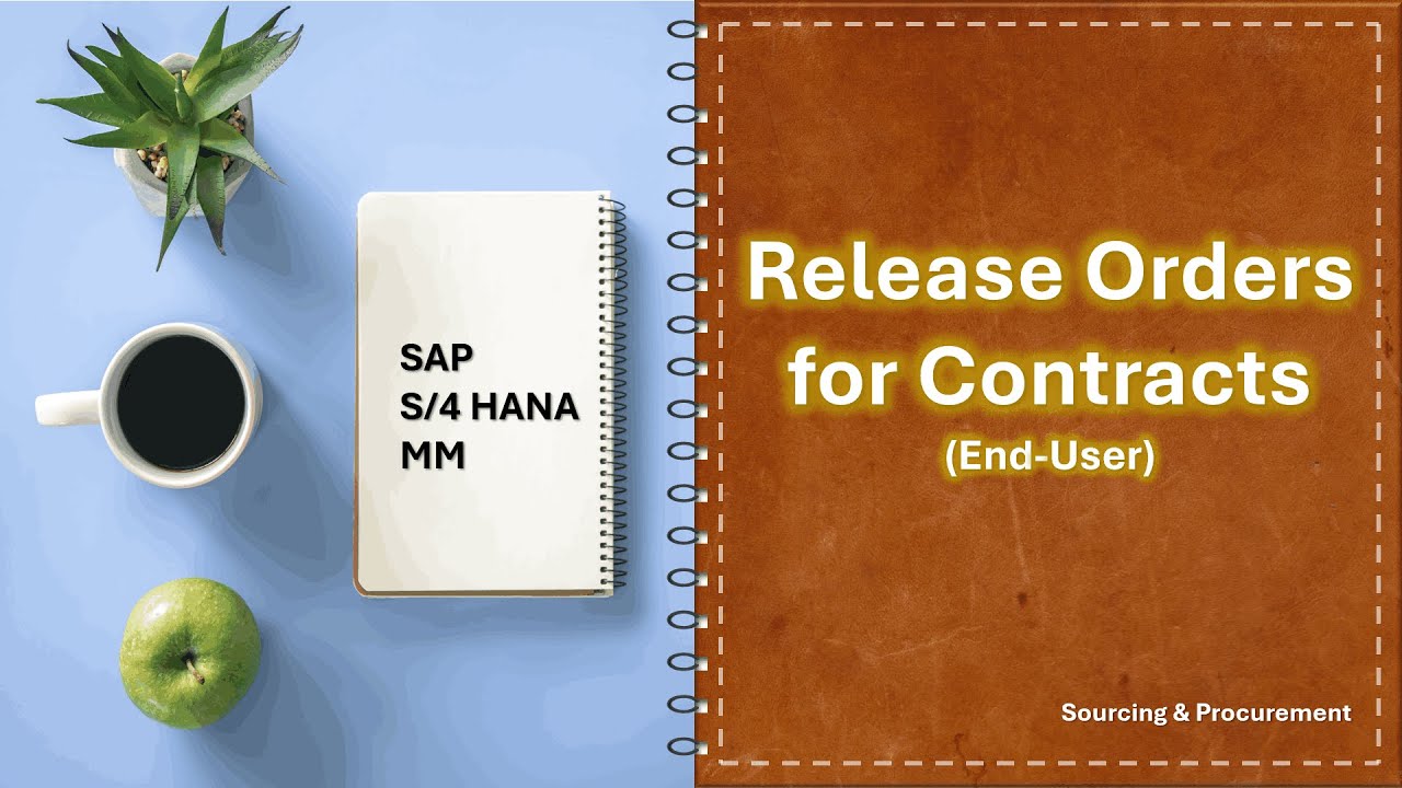 Class 30: SAP S/4HANA MM: How to Create Release Orders for Contracts (Outline Agreements) ME21N ...