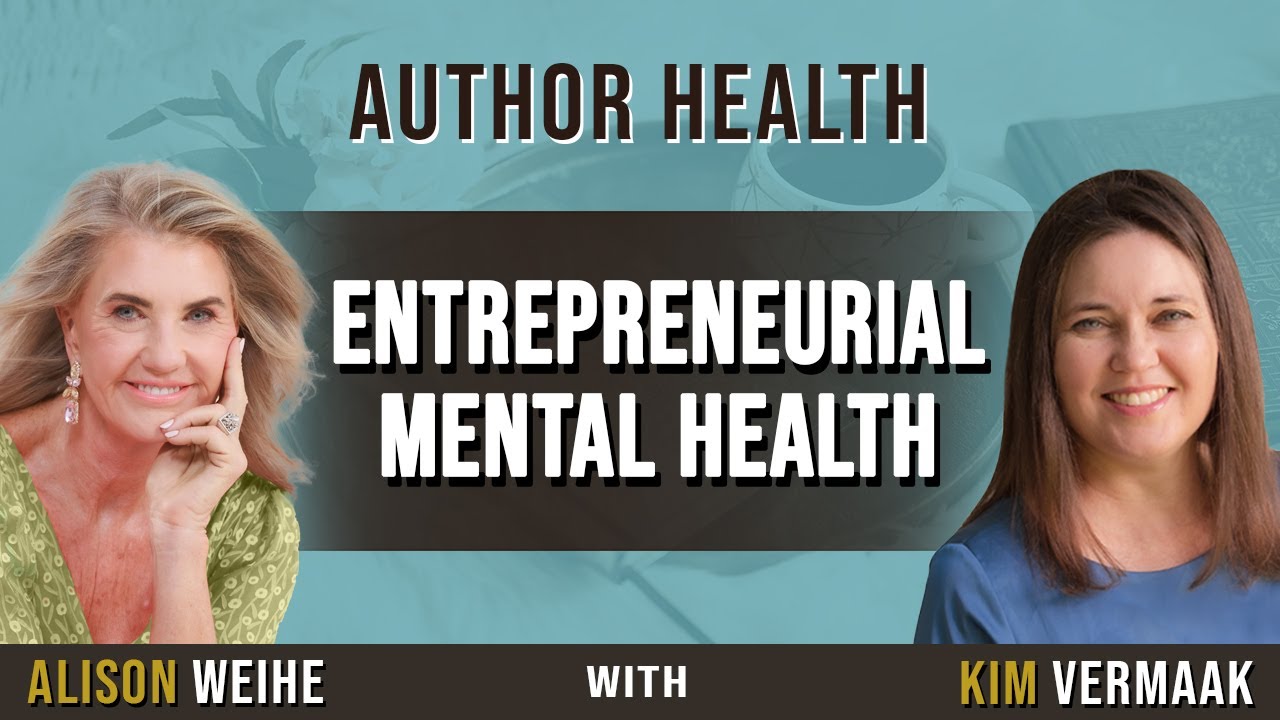 Author Health: Mental Health for Entrepreneurs - YouTube