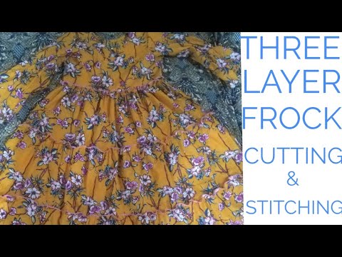 THREE LAYER FROCK CUTTING & STITCHING ( MY STYLE CUTTING & STITCHING ...