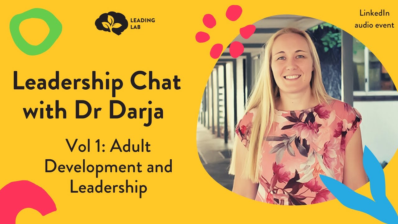 Leadership chat with Dr Darja. Vol 1: Adult development and leadership ...
