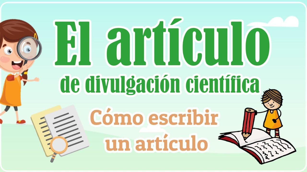 Artículo de divulgación científica | PASOS PARA ESCRIBIR UN ARTÍCULO ...