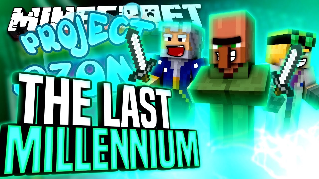 Minecraft - THE LAST MILLENNIUM - Project Ozone #171 - YouTube