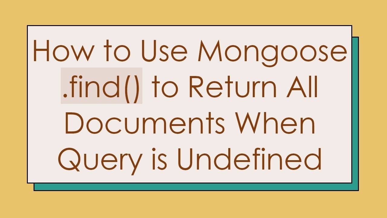 How to Use Mongoose .find() to Return All Documents When Query is Undefined - YouTube