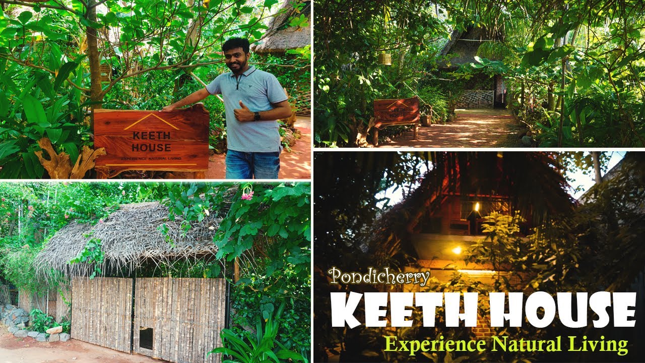 Pondicherry Keeth house Vlog | Luxurious Hut in Auroville - YouTube