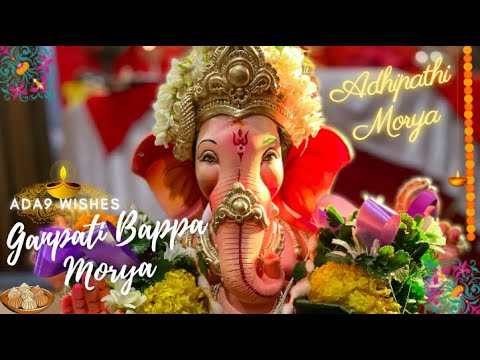 Adhipathi Morya || Ganpati Bappa Morya || Festive Moments - YouTube