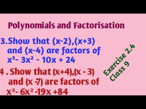 Showthat (x-2)(X+3)(x-4) are factors of x³-3x²-10x+24/S.T (x+4)(x-3)(x ...