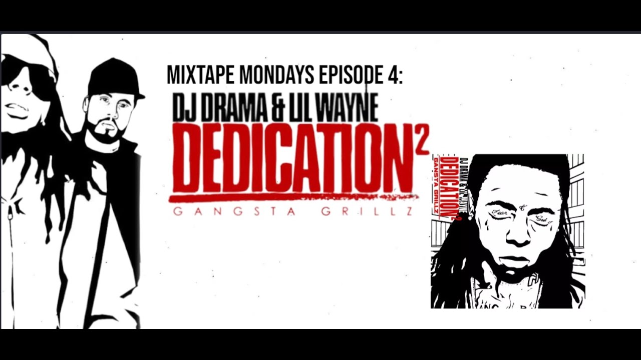 Mixtape Mondays Episode 4: Lil Wayne Dedication 2 (2006) - YouTube