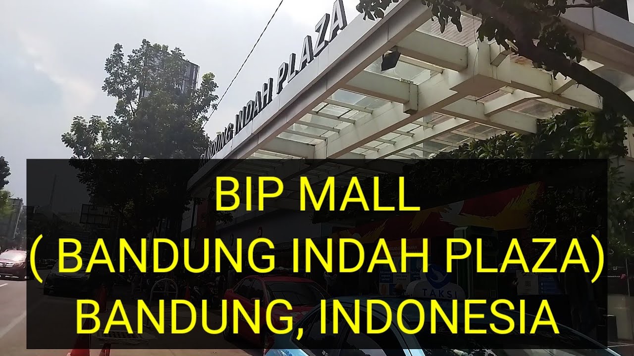 Walking in The Mall - BIP Mall Bandung - Indonesia ( Bandung Indah ...