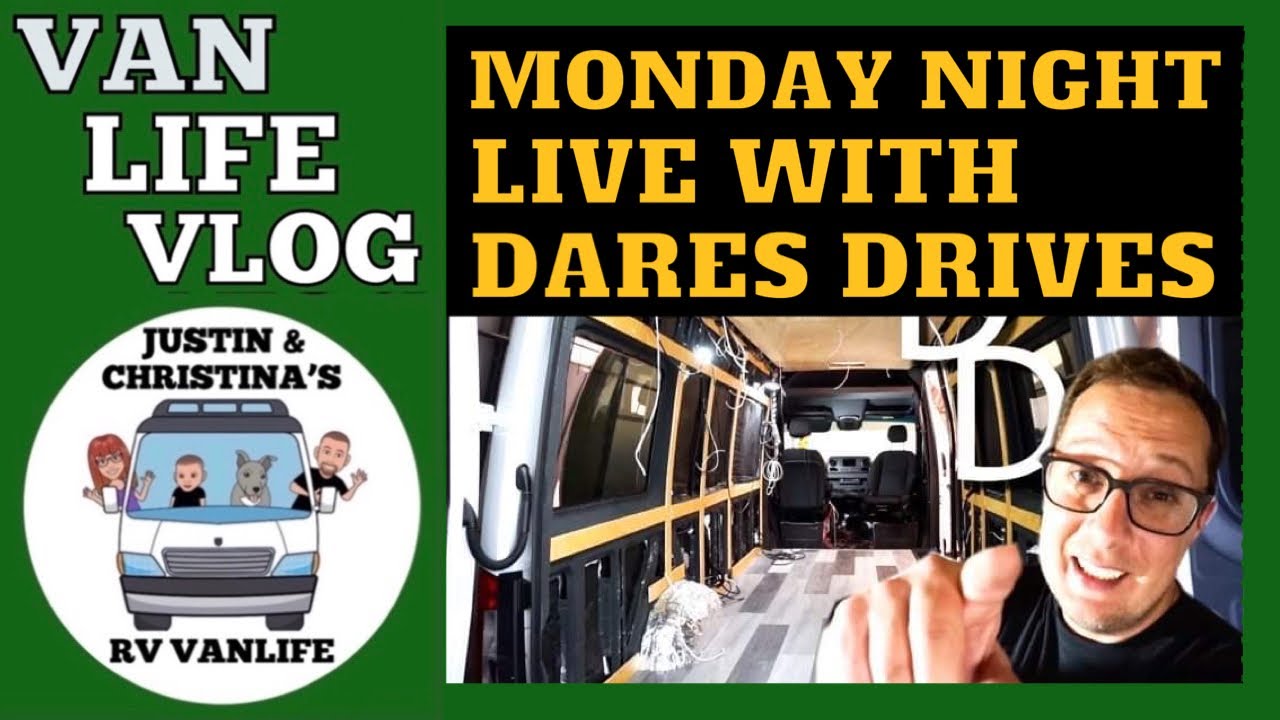 Monday Night Live: Van Life with Dares Drives (Interview) (Van Life ...