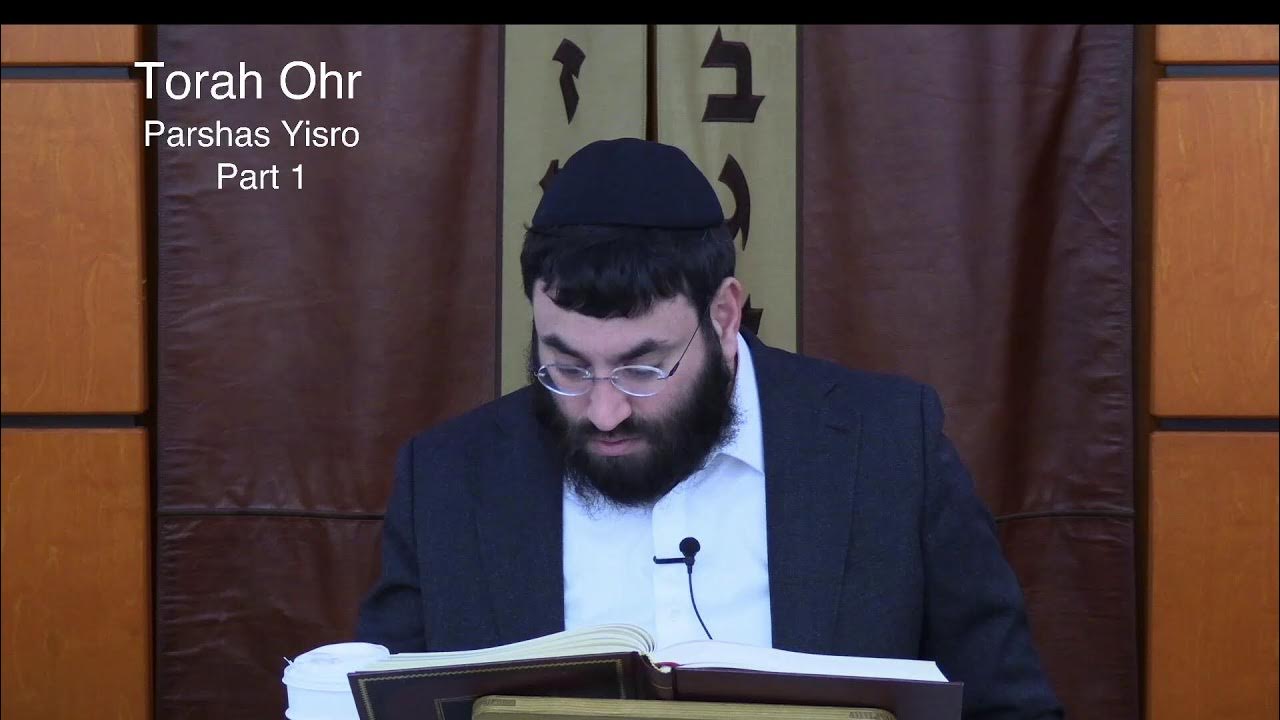 Torah Ohr - Parshas Yisro ד״ה בחדש השלישי - Rabbi Shloimy Greenwald - Part 1 - YouTube