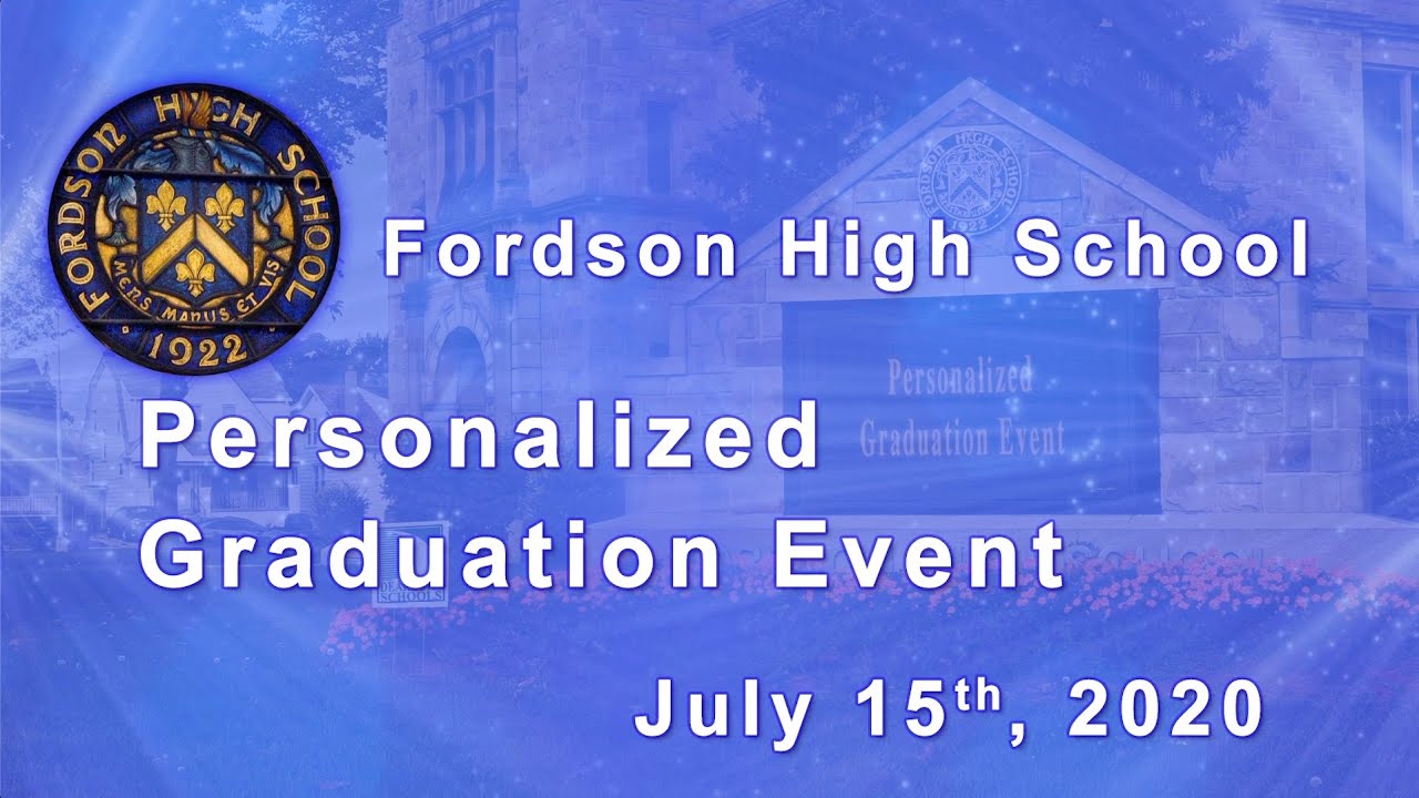 Fordson High School 2020 Personalized Graduation Event - Condensed ...