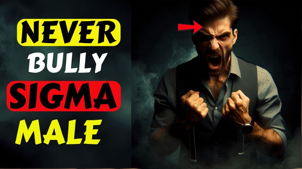 10 Reasons Why You Should Never Try to Bully a Sigma Male - YouTube